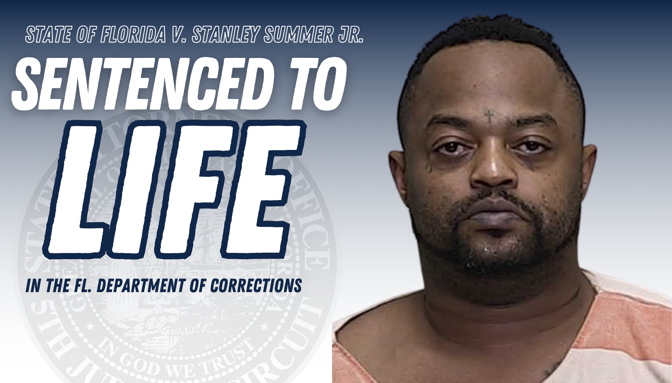 SUMMER FOUND GUILTY OF MURDER AND SENTENCED TO LIFE IN PRISON - Office ...